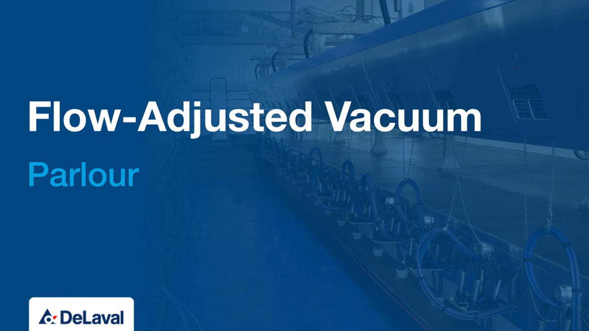 DeLaval Flow-Adjusted Vacuum - DeLaval